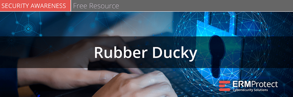 Cybersecurity Awareness Training Rubber Ducky Scam Ermprotect Cybersecurity